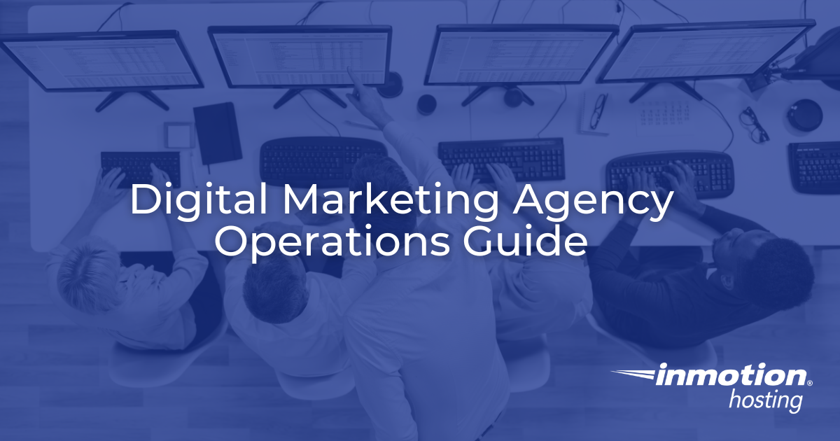 Essential Operations Guide for Digital Marketing Agencies - Hostiva